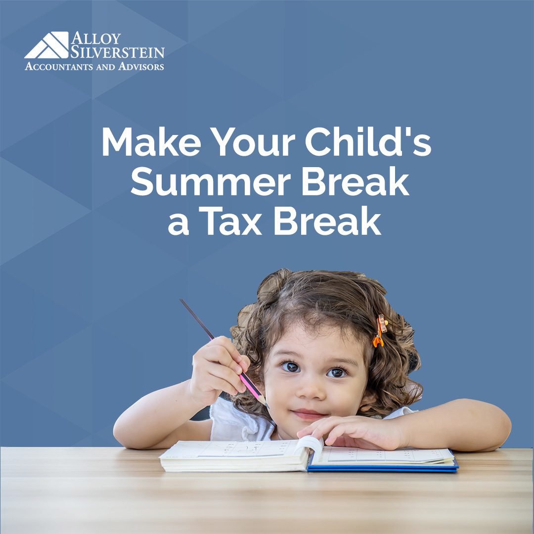 Make Your Child's Summer Break a Tax Break - Alloy Silverstein
