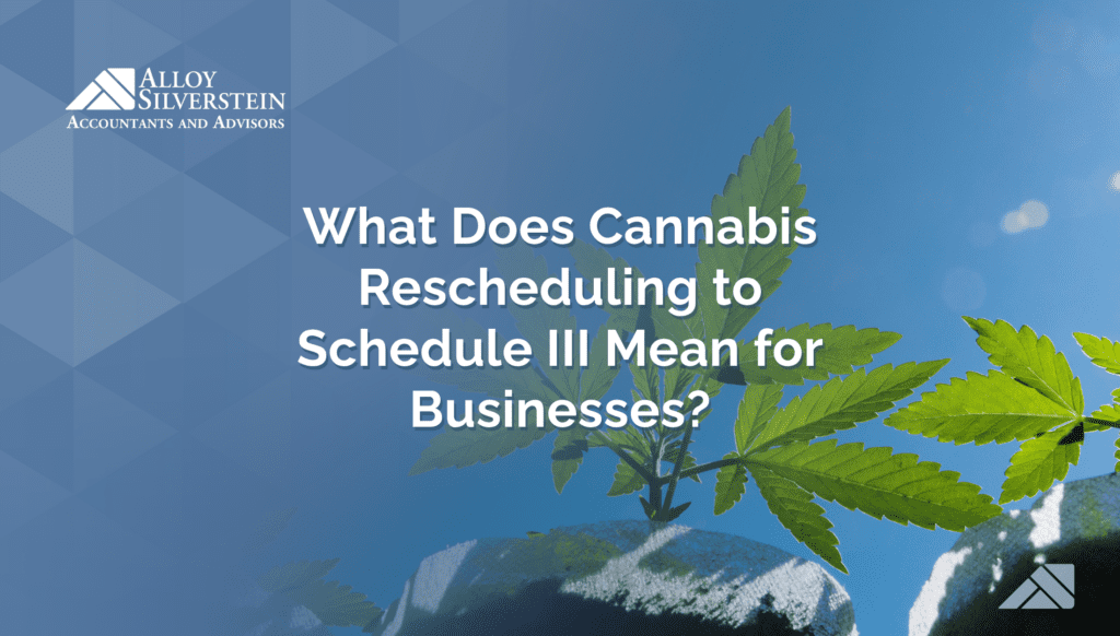 What Does Cannabis Rescheduling to Schedule III Mean for Businesses ...